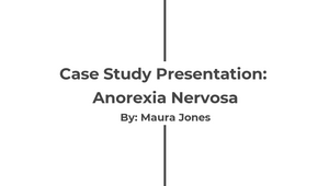 Nutrition Case Study: Anorexia Nervosa by Maura Eileen on Prezi Design