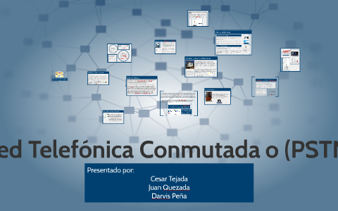 Red Telefónica Conmutada o (pstn) by Darvis Peña on Prezi