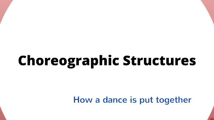Choreographic Structures by Amy Harbin on Prezi