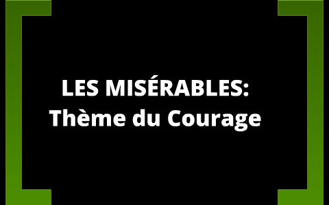 LES MISERABLES- Theme du Courage by Andrea Deer on Prezi