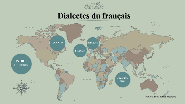Dialectes du français by Ana Sofia Torres Bejarano on Prezi