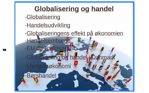 Globalisering og Handel by Thomas Løwe Røder on Prezi