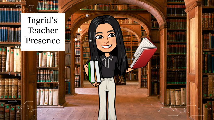 teacher presence by Ingrid Perez on Prezi