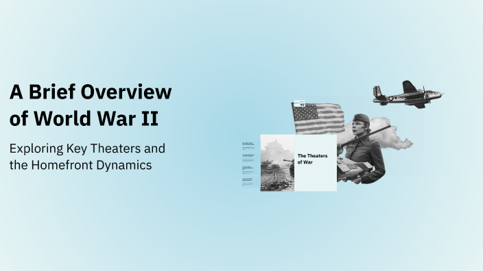 A Brief Overview of World War II by Neil Donohue on Prezi
