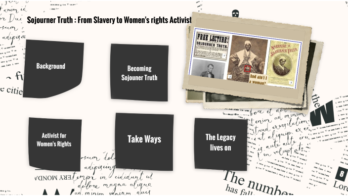 Sojourner Truth: A Voice for Justice by Talia Dalrymple on Prezi