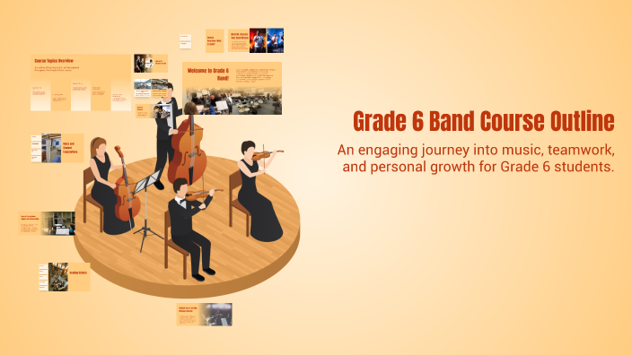 Grade 6 Band Course Outline by Mark Gabrielle Rosales on Prezi