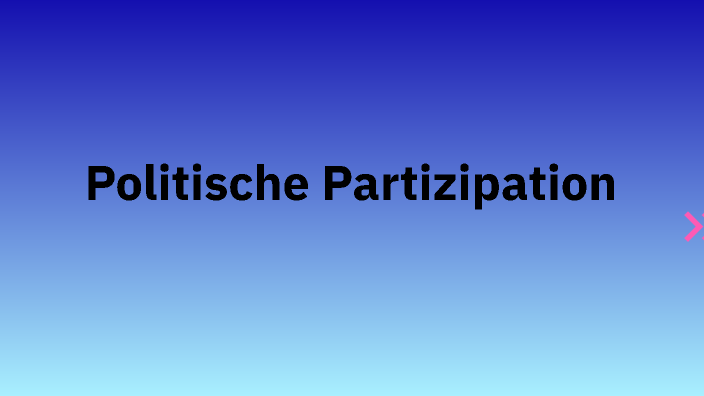 Politische Partizipation by gizem yesilkaya on Prezi