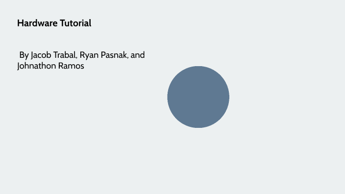 MP3 Hardware Tutorial by Jacob Trabal on Prezi