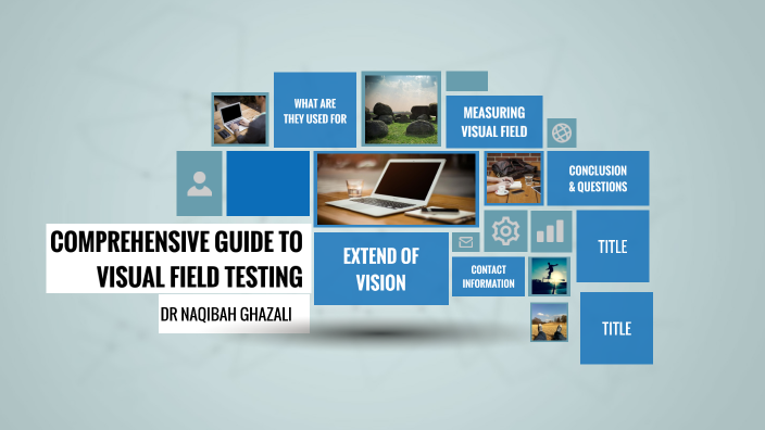 Comprehensive Guide to Visual Field Testing by Naqibah Ghazali on Prezi