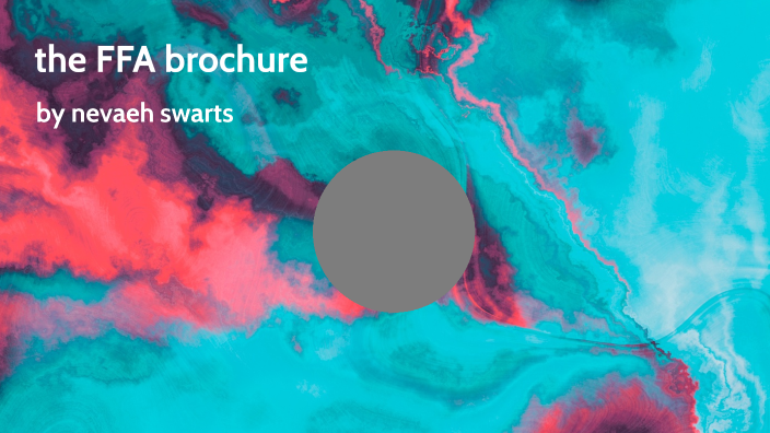 ffa brochure by Nevaeh Swarts on Prezi