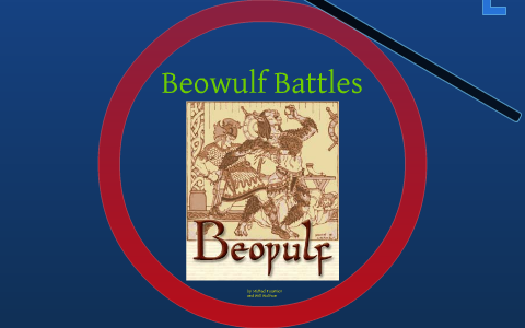 Beowulf; Battles by Michael Fournier on Prezi