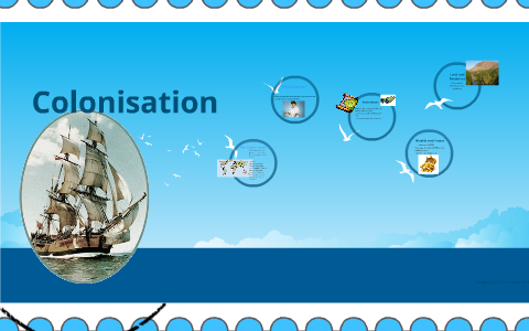 Colonisation explained by Tanya Poppett on Prezi