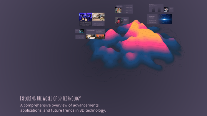 Exploring the World of 3D Technology by Sergio Cuervo on Prezi