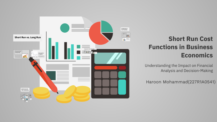 Short Run Cost Functions in Business Economics by Haroon Mohammad on Prezi