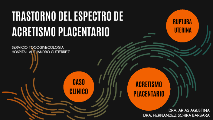 ACRETISMO PLACENTARIO by Bárbara Hernández Schira on Prezi