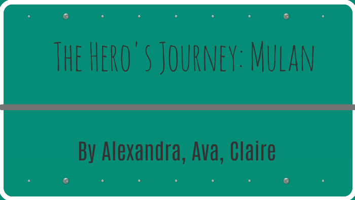 The Hero's Journey: Mulan by Claire Lodge on Prezi