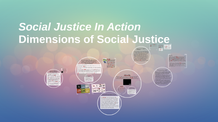 Social Justice In Action by on Prezi