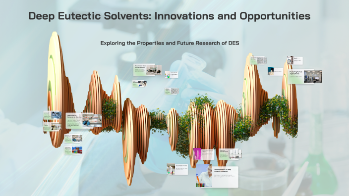 Deep Eutectic Solvents: Innovations and Future by Aniket on Prezi