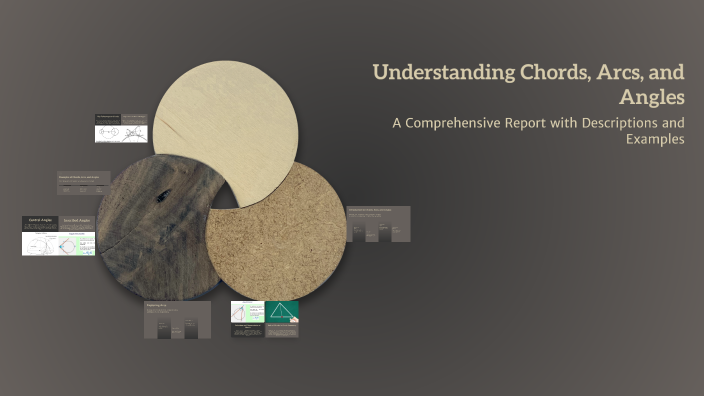 Understanding Chords, Arcs, and Angles by Lance Bascogin on Prezi