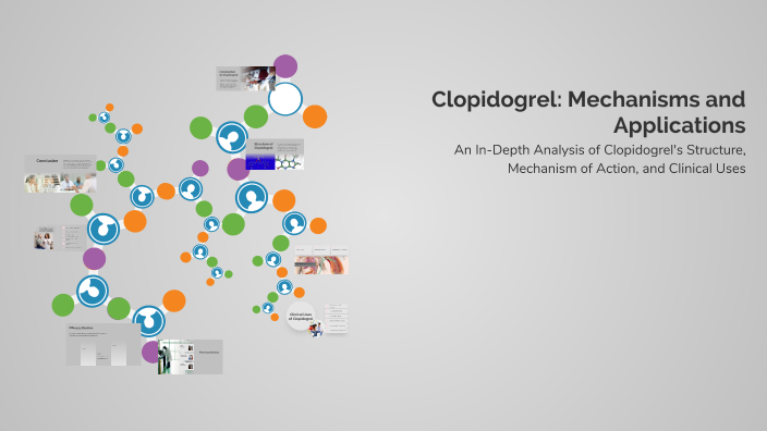 Clopidogrel: Mechanisms and Applications by mohammed abdo on Prezi