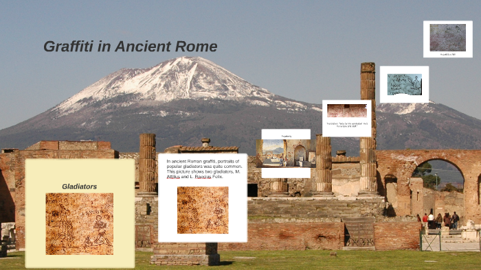 graffiti in ancient rome by Rhaina Martin on Prezi