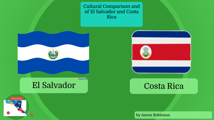 Cultural Comparison and Acceptance in El Salvador and Costa Rica by ...