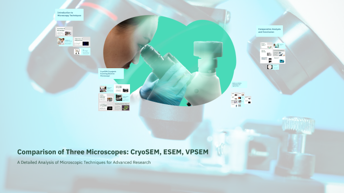 Comparison of Three Microscopes: CryoSEM, ESEM, VPSEM by mahi mogammadi ...