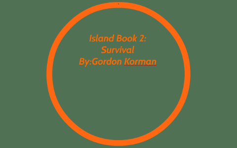 Island: Survival by john klenk on Prezi