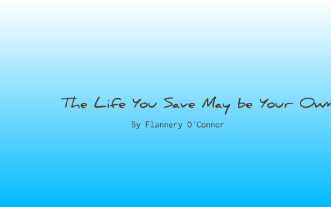The Life You Save Just May Be Your Own by Thomas Bradley on Prezi