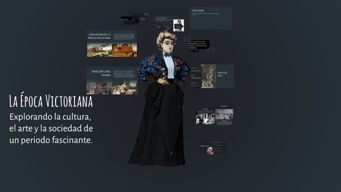 La Época Victoriana by Cihuateteo Calixtlahuaca on Prezi