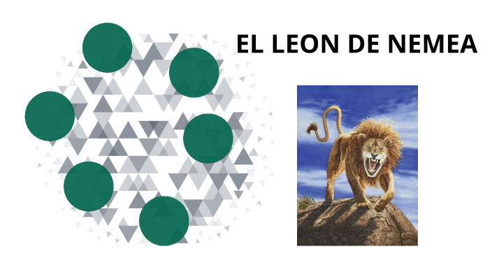 EL LEON DE NEMEA by Nicolas Jimenez on Prezi