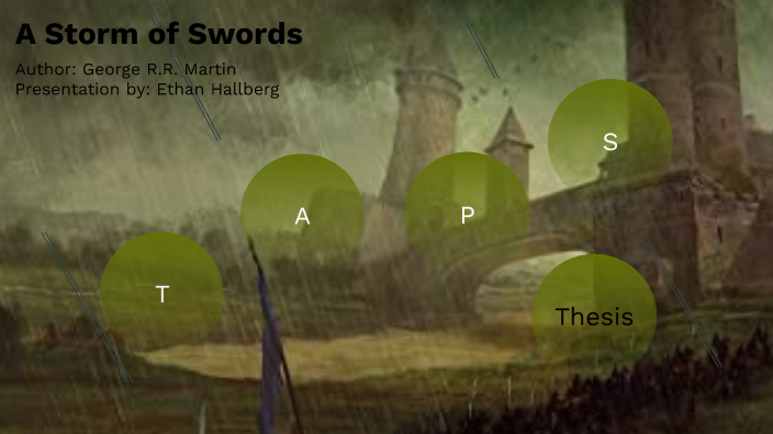 Storm of Swords by Ethan Hallberg on Prezi