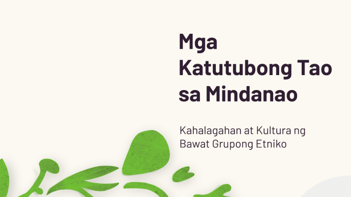 Mga Katutubong Tao sa Mindanao by Kerr Serot on Prezi