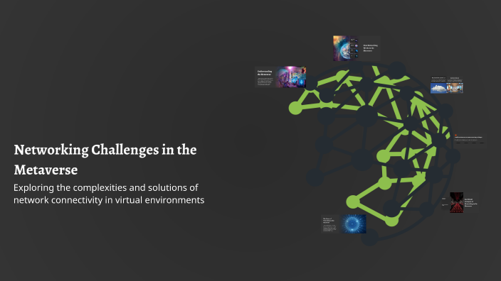 Networking Challenges in the Metaverse by Vinay B on Prezi