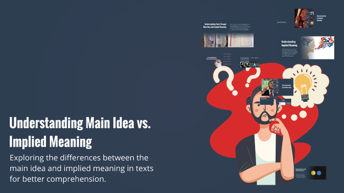 Understanding Main Idea vs. Implied Meaning by Ronelin Avila on Prezi