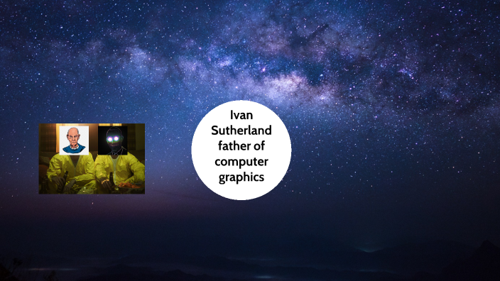 Ivan Sutherland by Luke Greenwood on Prezi