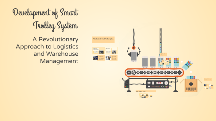 Development of Smart Trolley System by Digvijay Singh on Prezi