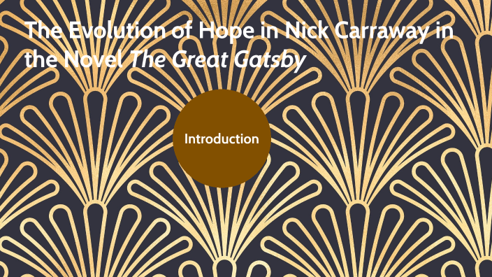 The Evolution of Hope in Nick Carraway in the Novel The Great Gatsby ...
