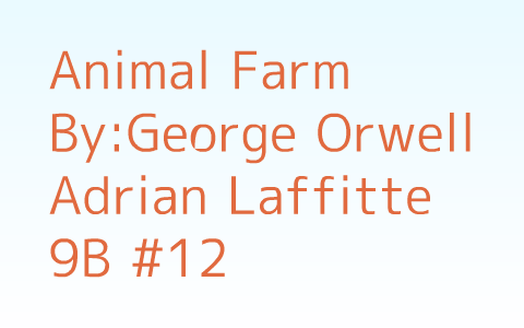 Animal Farm by Adrian Laffitte on Prezi