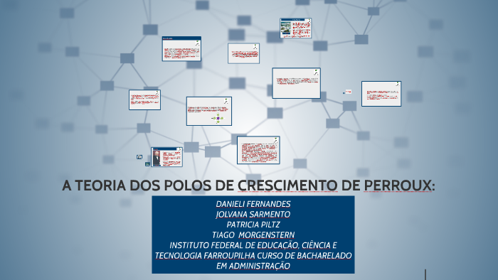 TEORIA DOS POLOS DE CRESCIMENTO DE PERROUX by danieli fernandes on Prezi