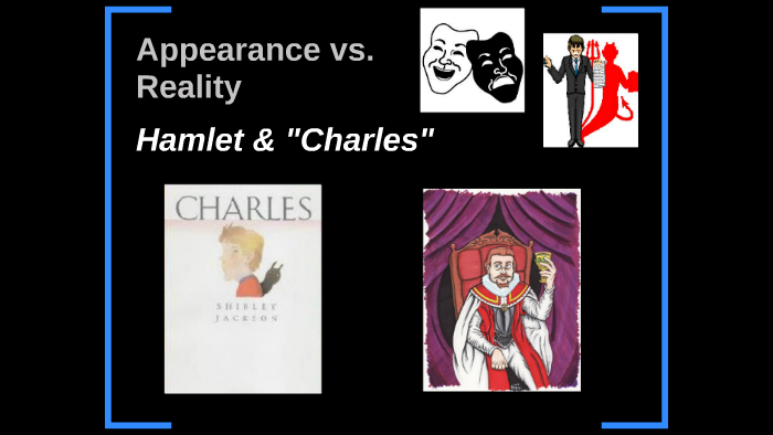 Appearance vs. Reality by Amanda A on Prezi