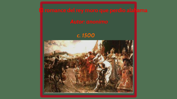 El romance del rey moro que perdio alahama by vapsi marquez