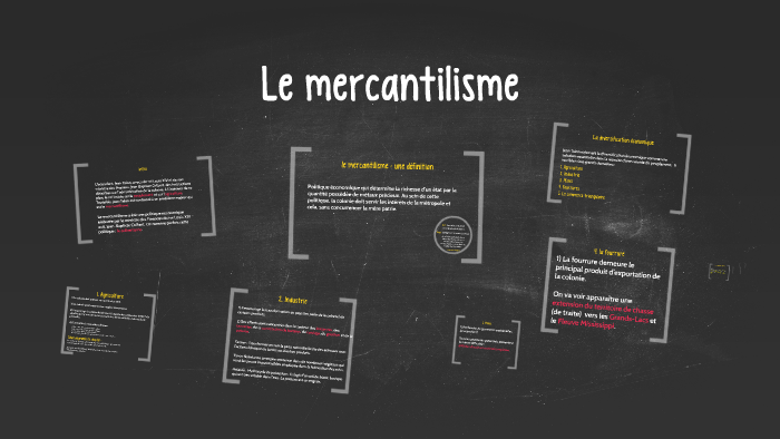 Le mercantilisme by Nicolas Ouellet on Prezi