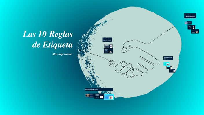 Las 10 Reglas de Etiqueta by MARIA DE LOS ANGELES REGALADO TOSCANO on Prezi