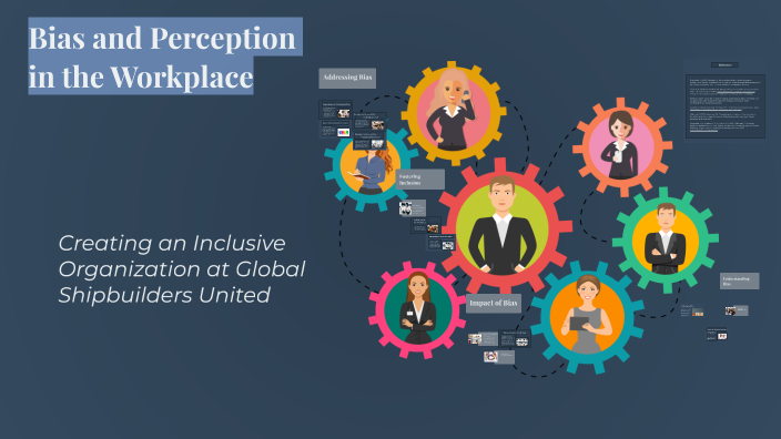 Bias and Perception in the Workplace by Milan Revilak on Prezi