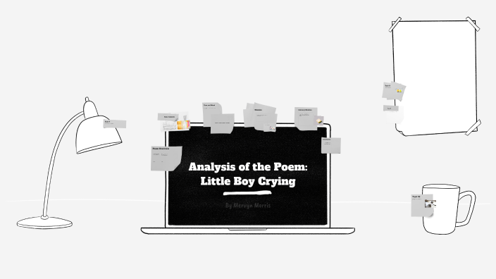 Analysis of the Poem: Little Boy Crying by Hezekiel Richardson on Prezi