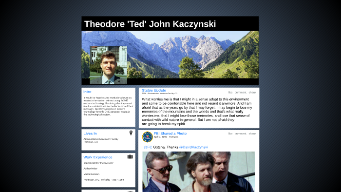 Theodore (Ted) John Kaczynski by Jennifer Murphy on Prezi