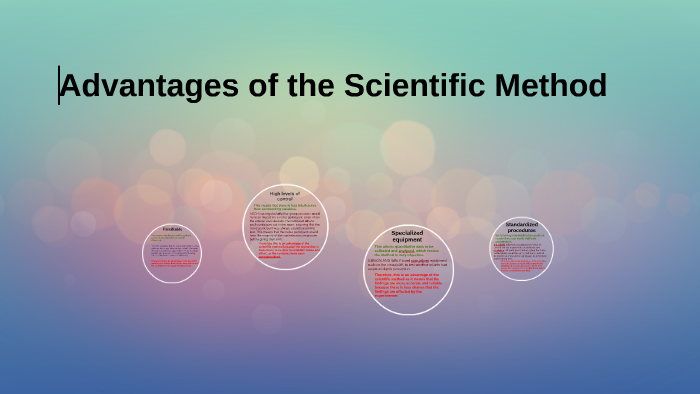 Advantages of the Scientific Method by sophie firth on Prezi