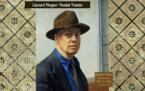 Edward Hopper: Realist Painter by Jennifer Preuss on Prezi