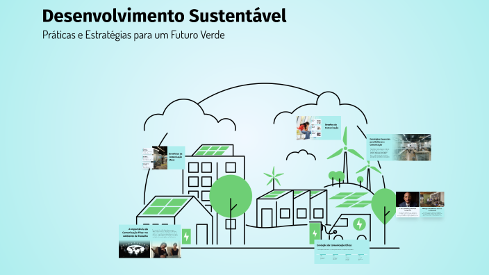 Desenvolvimento Sustentável by Leonor Solano on Prezi